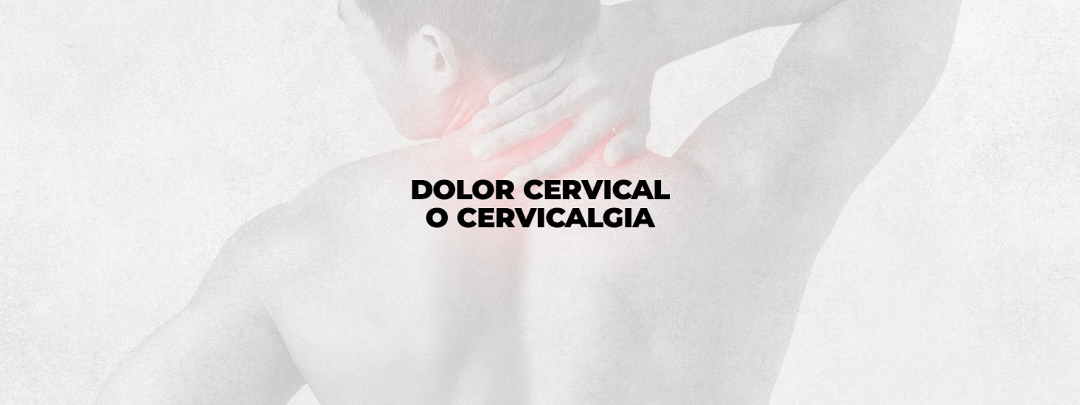 Dolor cervical o cervicalgia - Clínica Centro Lepe